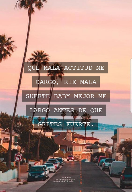 Frase #760197: QUE MALA ACTITUD ME CARGO, RIE MALA SUERTE BABY MEJOR ME ...