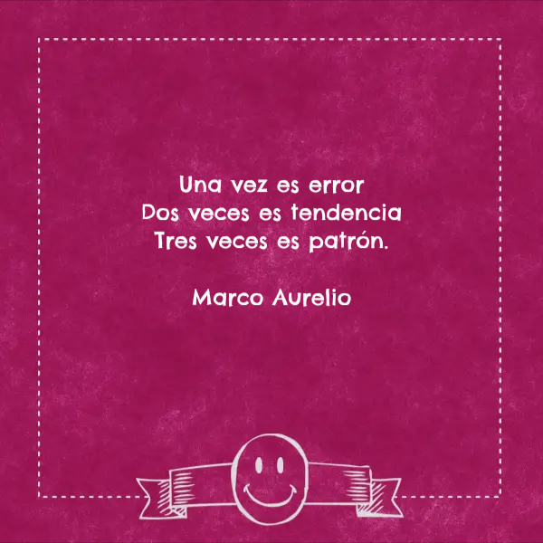 Frase #869772: Una vez es error Dos veces es tendencia Tres veces es ...