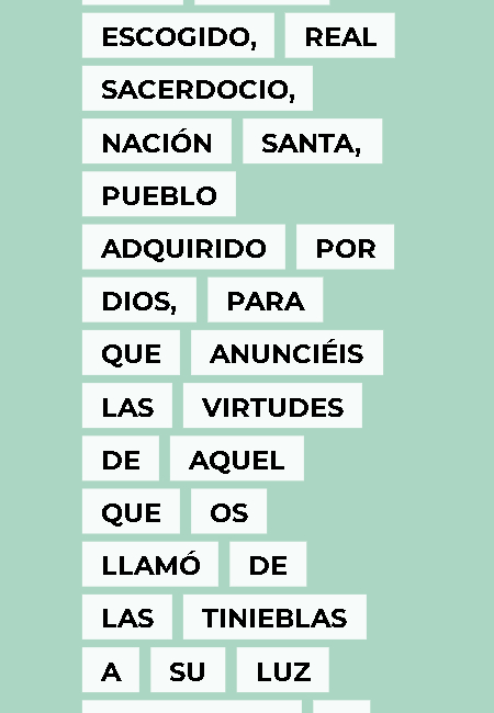 Frase #893910: “Mas vosotros sois linaje escogido, real sacerdocio ...