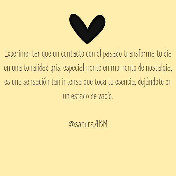 Frase #975514: Experimentar que un contacto con el pasado transforma tu ...